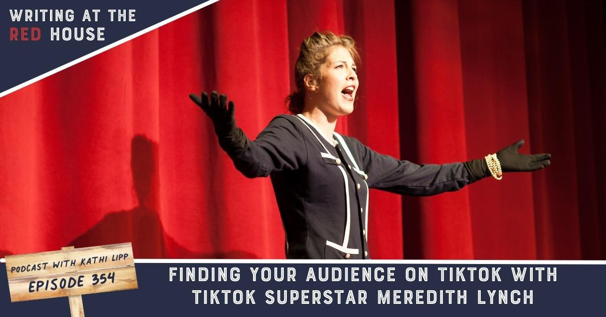 354 Finding Your Audience on TikTok with TikTok Superstar Meredith Lynch